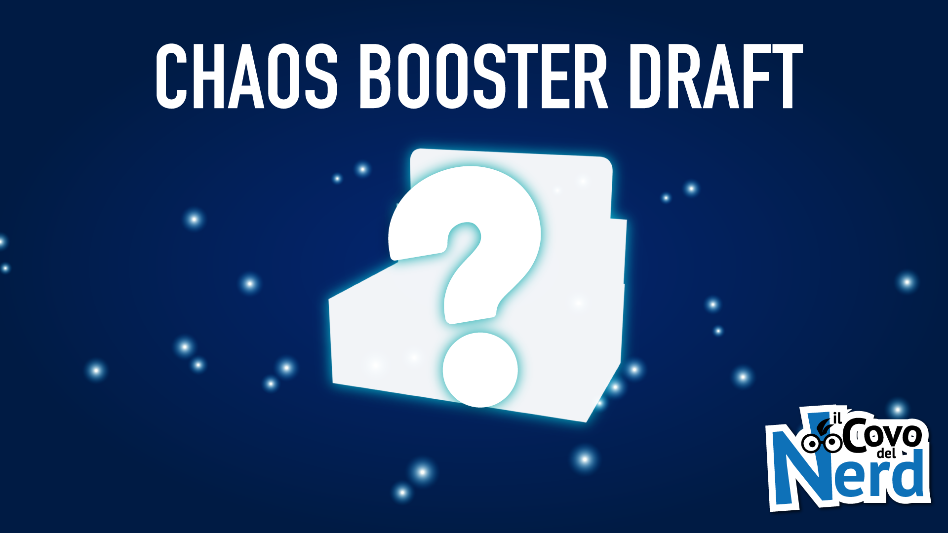 Chaos Draft Pack | Il Covo del Nerd